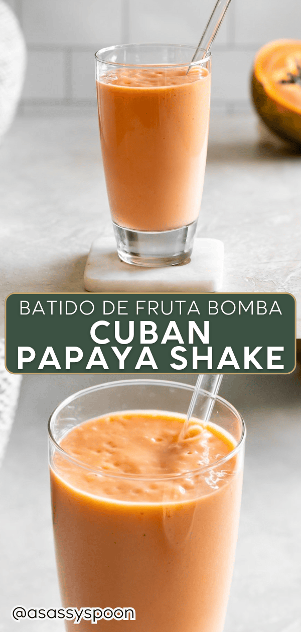 Cuban Papaya Shake (Batido de Fruta Bomba) - A Sassy Spoon