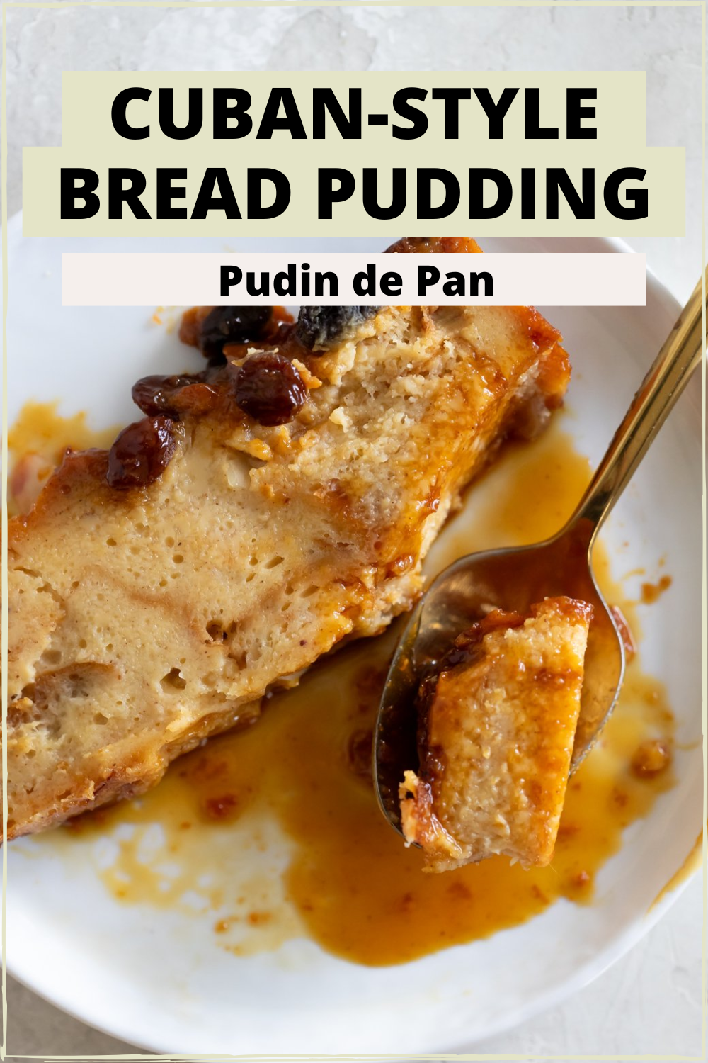 Pudin de Pan (Classic Cuban Bread Pudding) - A Sassy Spoon®