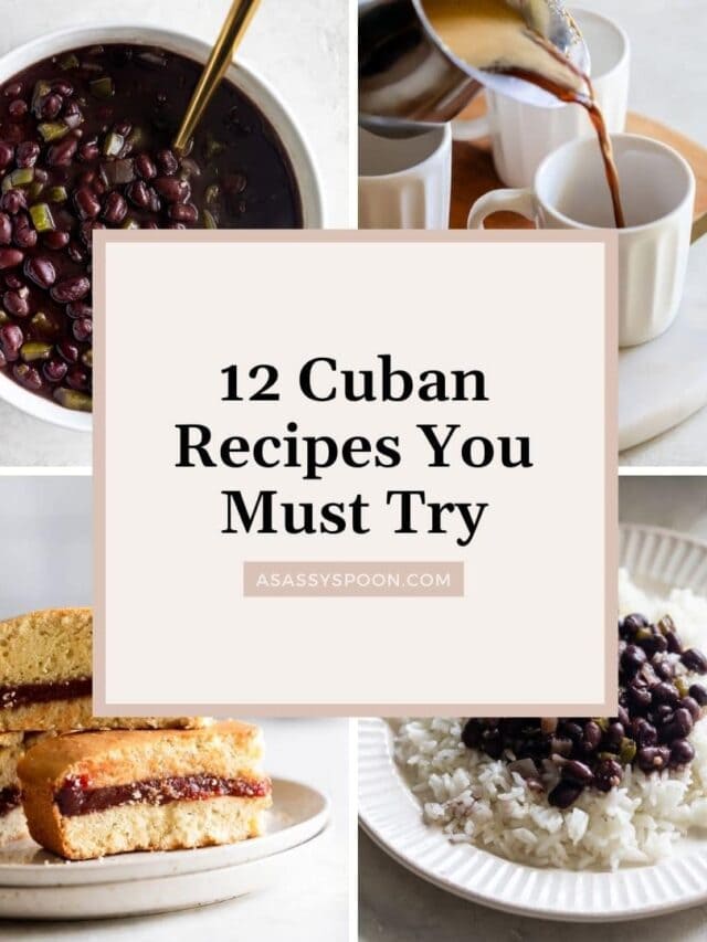 12 Cuban Recipes You Must Try - A Sassy Spoon®