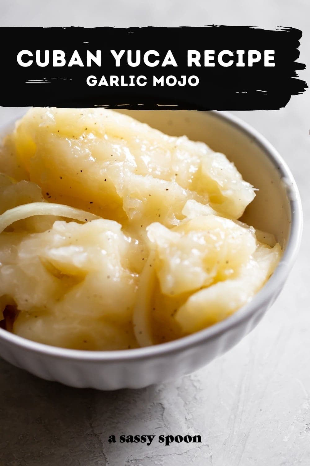 Cuban Yuca With Garlic Mojo A Sassy Spoon 